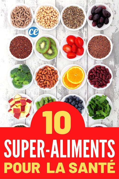 10 Super-Aliments Pour Améliorer Votre Santé Rapidement.