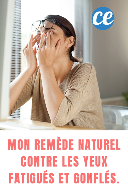 Mon Remède Naturel Contre les Yeux Fatigués et Gonflés.