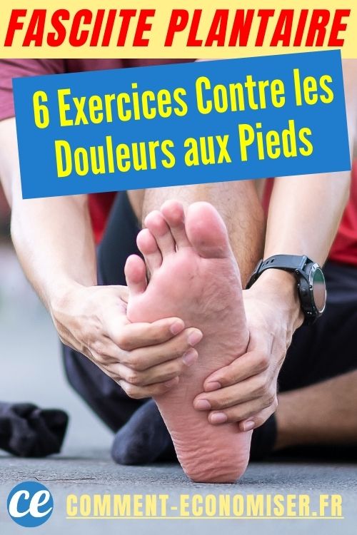 Fasciite Plantaire : 6 Exercices Faciles Contre les Douleurs aux Pieds.