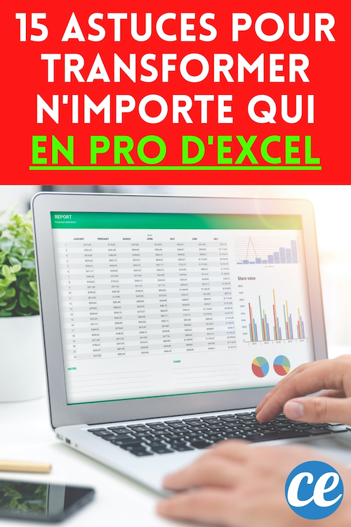 15 Astuces Faciles Pour Transformer N'importe Qui en Pro d'Excel.