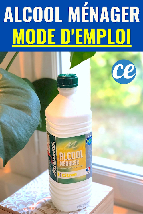 Comment Utiliser l’Alcool Ménager Dans Toute la Maison ? Mode d'Emploi.