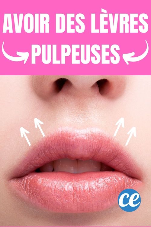 Comment Avoir des Lèvres Pulpeuses Naturellement ? 12 Astuces Qui Marchent.