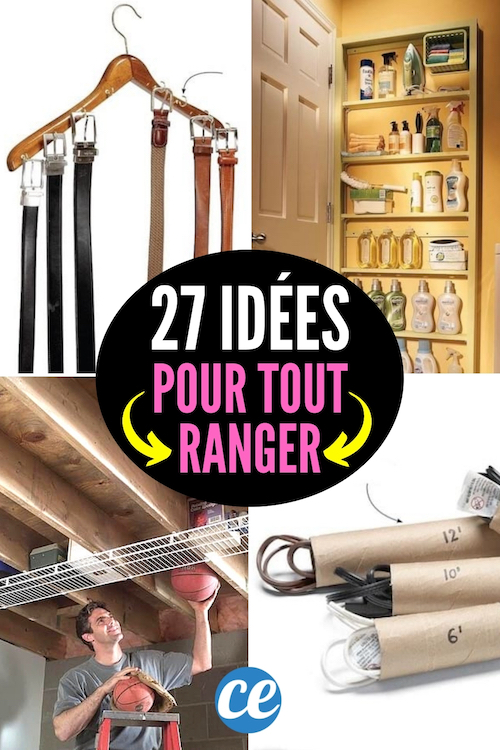 27 Nouvelles Astuces de Rangement (Qui Vont Vous Simplifier la Vie).
