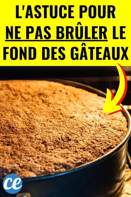 Que Mettre dans le Four Pour Que le Fond des Gâteaux Ne Brûle Pas ...