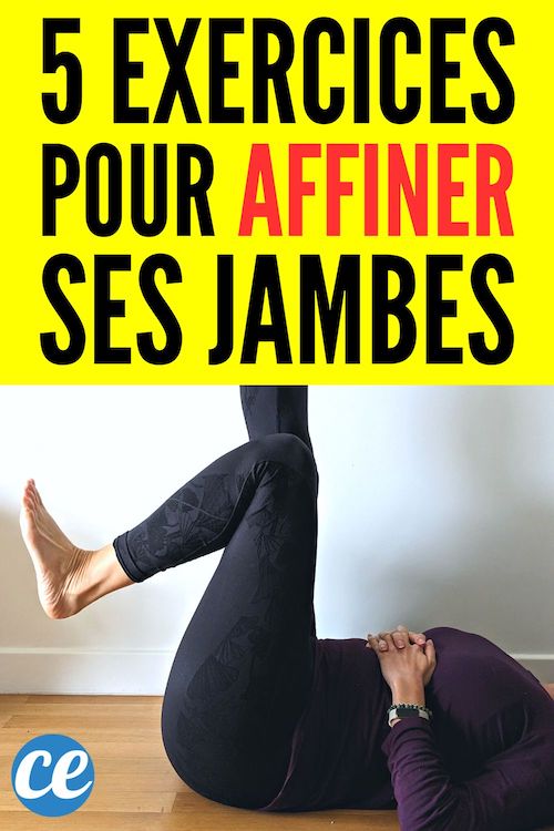 4 Exercices Faciles Pour Vite Affiner ses Jambes.