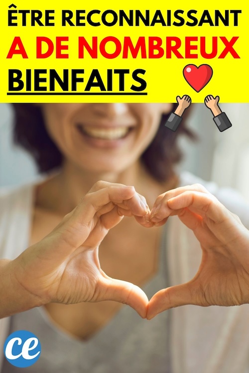 Savoir Être Reconnaissant Peut Changer Votre Vie : 12 Bienfaits Que ...