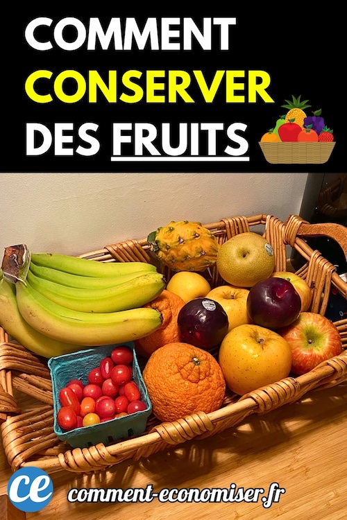 L'Astuce Toute Simple Pour Conserver Vos Fruits Plus Longtemps.