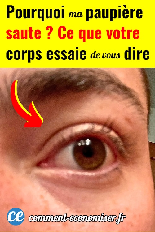 Pourquoi ma paupière saute ? Voici ce que votre corps essaie de vous dire
