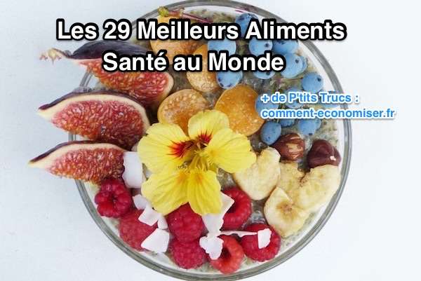 Les 29 Meilleurs Aliments Santé au Monde.